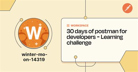 30 days of postman for developers learning challenge postman api