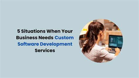 When To Get Custom Software Development Services