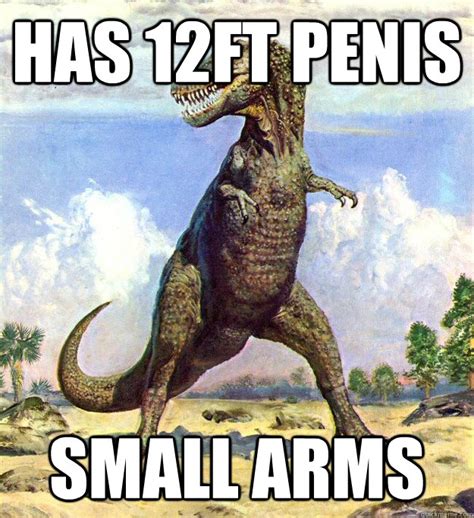 Bad Luck Tyrannosaurus Rex Memes Quickmeme