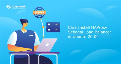 Cara Install Haproxy Sebagai Load Balancer Di Ubuntu