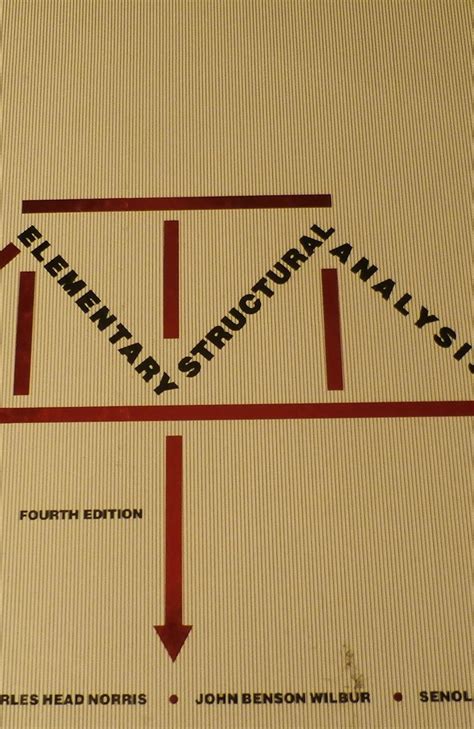 Elementary Structural Analysis Utku Senol Norris Charles H Wilbur