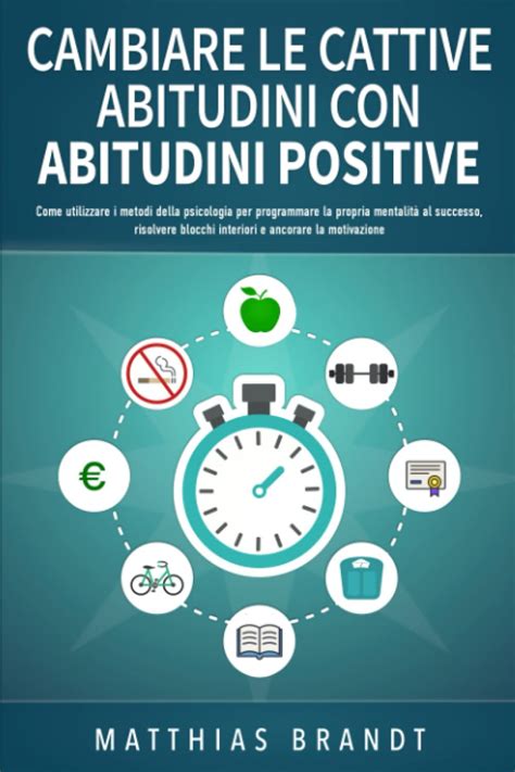 I 17 Migliori Libri Sulle Abitudini Da Leggere Nel 2024 Per