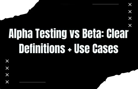 Alpha Testing Vs Beta Clear Definitions Use Cases