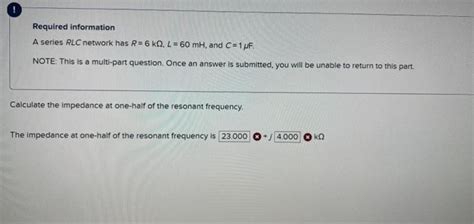 Solved Required Information A Series RLC Network Has Chegg