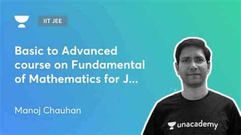 Iit Jee Basic To Advanced Course On Fundamental Of Mathematics For