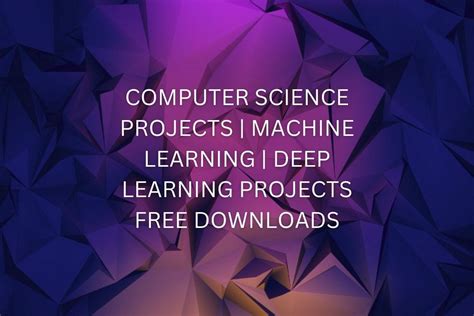 Computer Science Projects Machine Learning Deep Learning Projects