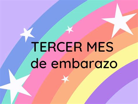 Tercer Mes De Embarazo Unbebeencasa