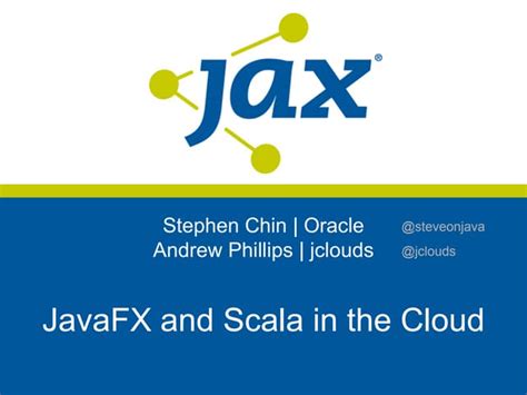 Javafx And Scala In The Cloud Pptx