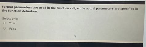 Solved Formal Parameters Are Used In The Function Call
