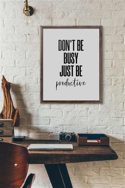 Don T Be Busy Just Be Productive Busy Poster Productive Etsy