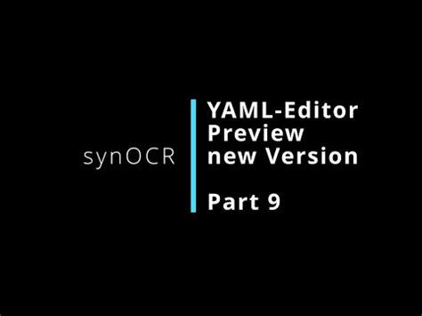 SynOCR Part 09 Vorschau Auf Neue Version Des YAML Editors YouTube
