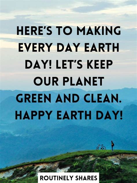 Inspirational Happy Earth Day Quotes Messages And Captions Routinely