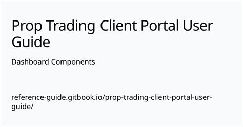 Dashboard Components Prop Trading Client Portal User Guide