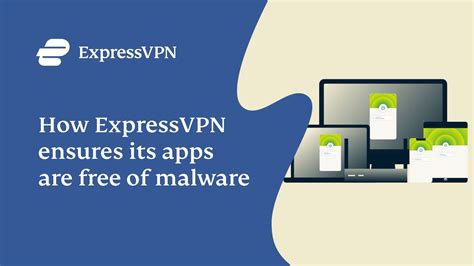 How We Ensure Our Apps Are Malware Free Expressvpn Blog