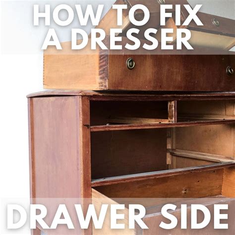 How To Fix A Dresser Drawer Side