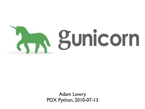 Gunicorn Introduction Ppt