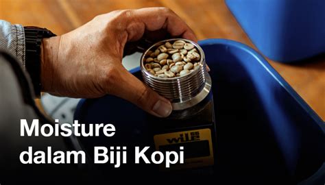 Moisture Dalam Biji Kopi Pratter Coffee Roaster