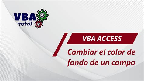 Cambiar El Color De Fondo De Un Campo Usando Vba Vba Total