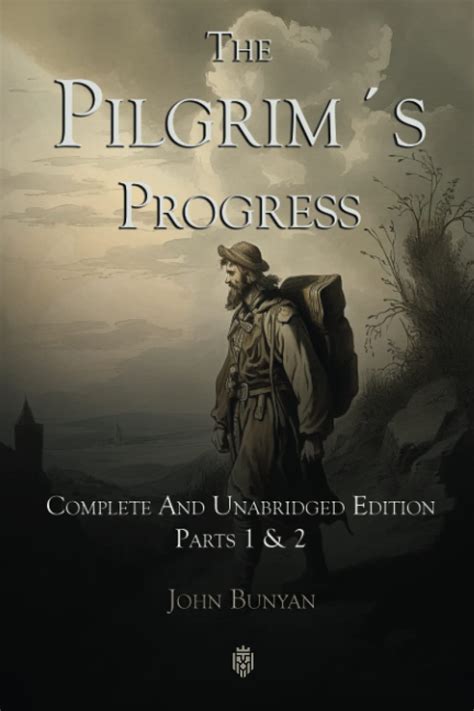The Pilgrims Progress Complete And Unabridged Edition Parts 1 2