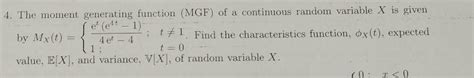 Solved The Moment Generating Function Mgf ﻿of A Continuous