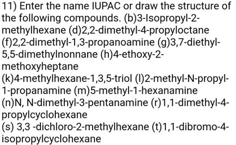 Solved 11 Enter The Name Iupac Or Draw The Structure Of The