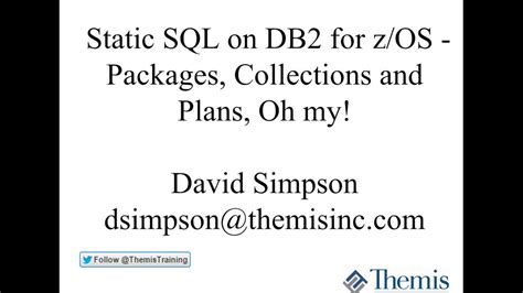 Static Sql On Db2 For Z Os Packages Collections And Plans Oh My David Simpson Youtube