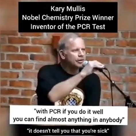 Nobel Prize Winner And Inventor Of The Pcr Test Kary Mullis Explains