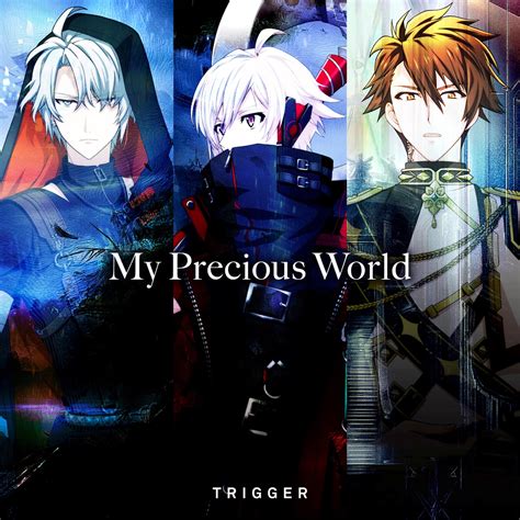 TRIGGER My Precious World 歌詞 歌詞リリ