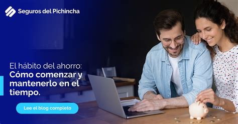 El Hábito Del Ahorro Cómo Comenzar Y Mantenerlo En El Tiempo