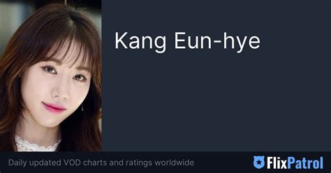 Kang Eun Hye FlixPatrol