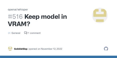 Keep Model In Vram · Openai Whisper · Discussion 516 · Github