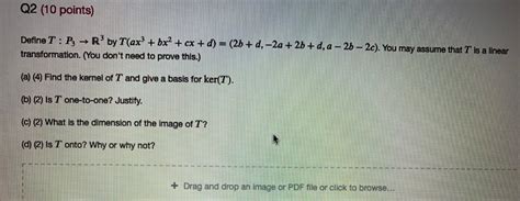 Solved Q2 10 Points Define T P R By T Ax3 Bx2 Cx D Chegg Com