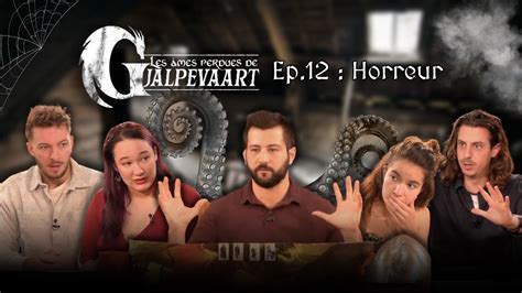 HORREUR Episode 12 Les âmes perdues de Gjalpevaart YouTube
