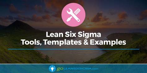 Free Lean Six Sigma Templates GoLeanSixSigma Com Lean Six Sigma Six Sigma Tools Lean Sigma