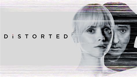 Distorted Trailer 1 Trailers Videos Rotten Tomatoes