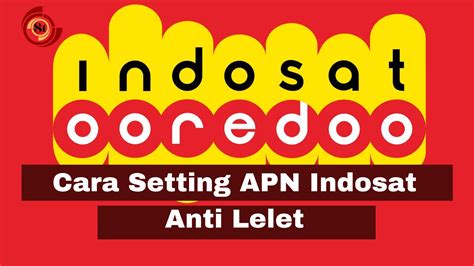 Cara Setting APN Indosat Supaya Tidak Lelet SimakTekno