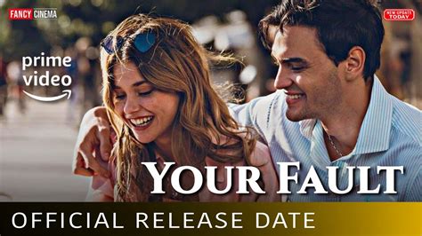 Your Fault Teaser Trailer Release Date Nicole Wallace Gabriel