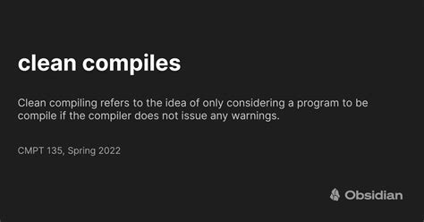 Clean Compiles Cmpt 135 Spring 2022 Obsidian Publish