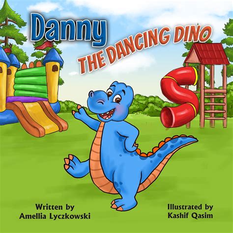 Danny The Dancing Dino By Amellia Lyczkowski Goodreads