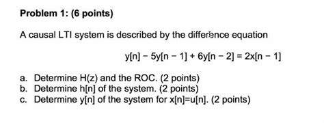 solved problem 1 6 points a causal lti system is