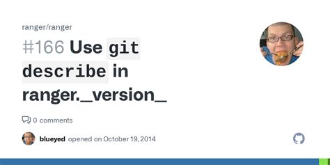 Use `git Describe` In Ranger Version · Issue 166 · Ranger Ranger
