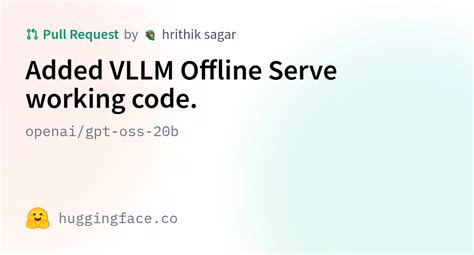 Openai Gpt Oss 20b · Added Vllm Offline Serve Working Code