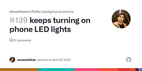 Keeps Turning On Phone LED Lights Issue Ekasetiawans Flutter Background Service GitHub