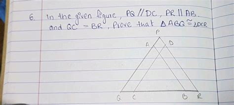 In The Given Figure Pq D C Pr Ii Ab Nand Q C B R Prove That Triangle A