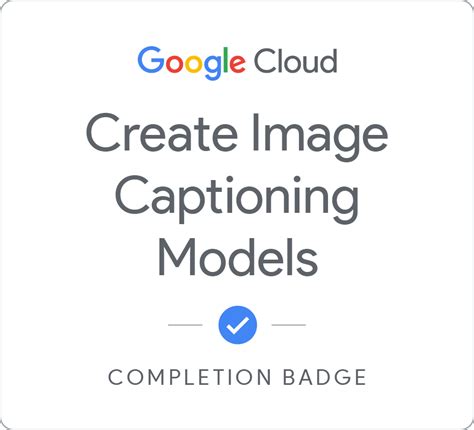 Create Image Captioning Models Google Cloud Skills Boost Coursya