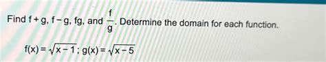 Solved Find Fgf Gfg ﻿and Fg ﻿determine The Domain For