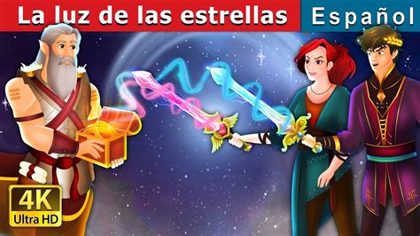 La Luz De Las Estrellas Starligh In Spanish SpanishFairyTales YouTube