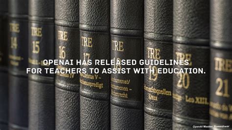 Openai Has Released Guidelines For Teachers To Assist With Education