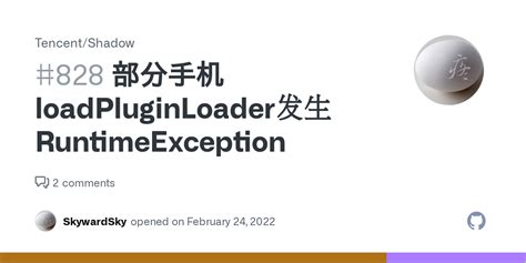 部分手机loadpluginloader发生runtimeexception · issue 828 · tencent shadow