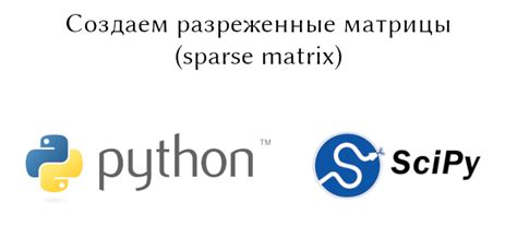 Create Sparse Matrix Python